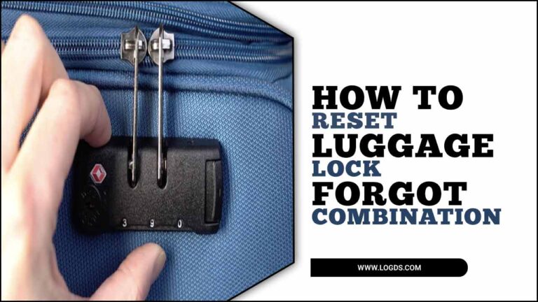 How To Reset Luggage Lock Forgot Combination: A Quick Ways