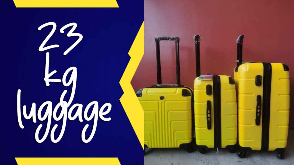 23kg Luggage: Optimize Travel